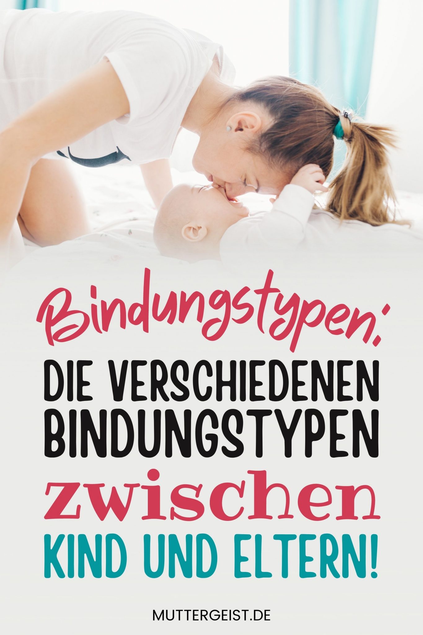 Bindungstypen - Die Verschiedenen Bindungstypen Zwischen Kind Und Eltern!