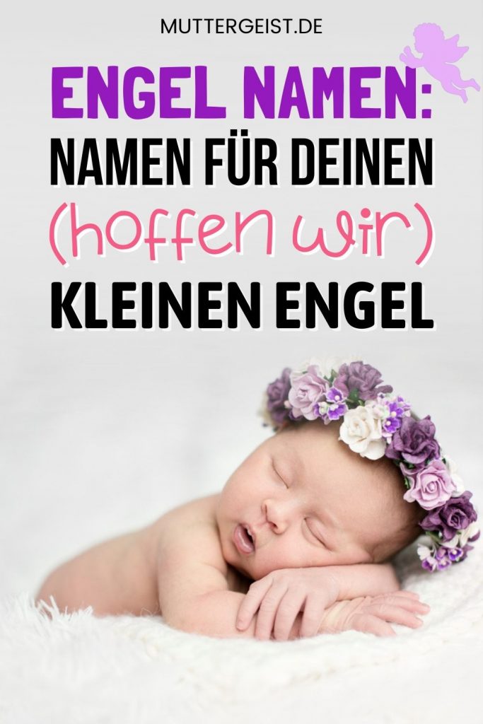Engel Namen – Namen Für Deinen (Hoffen Wir) Kleinen Engel