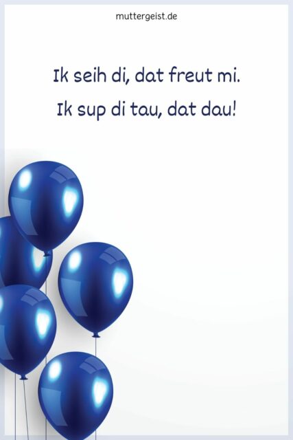 Geburtstagssprüche auf Plattdeutsch – Vun Harten allens Gode!
