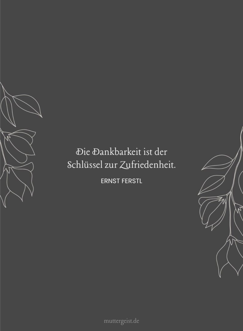 97 weise Sprüche über Wertschätzung und Dankbarkeit