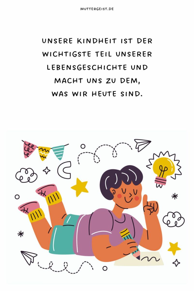 75 Kindheit Sprüche, die das Herz berühren