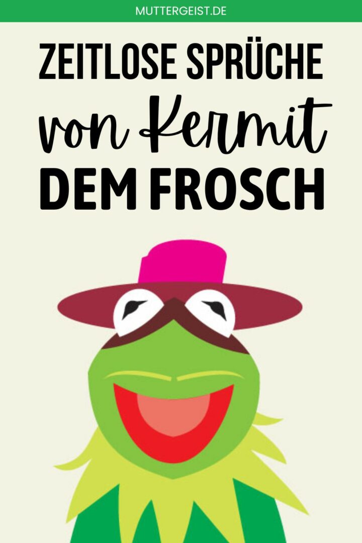 Zeitlose Sprüche von Kermit dem Frosch