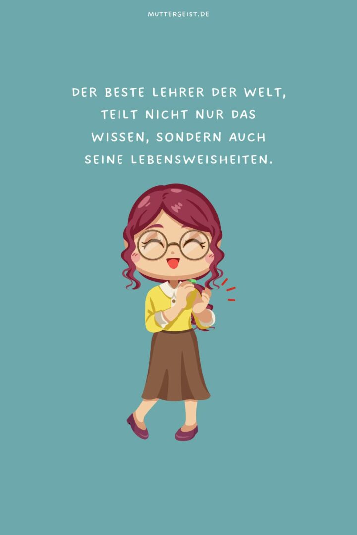 Schöne, lustige und typische (nervige) Lehrer-Sprüche