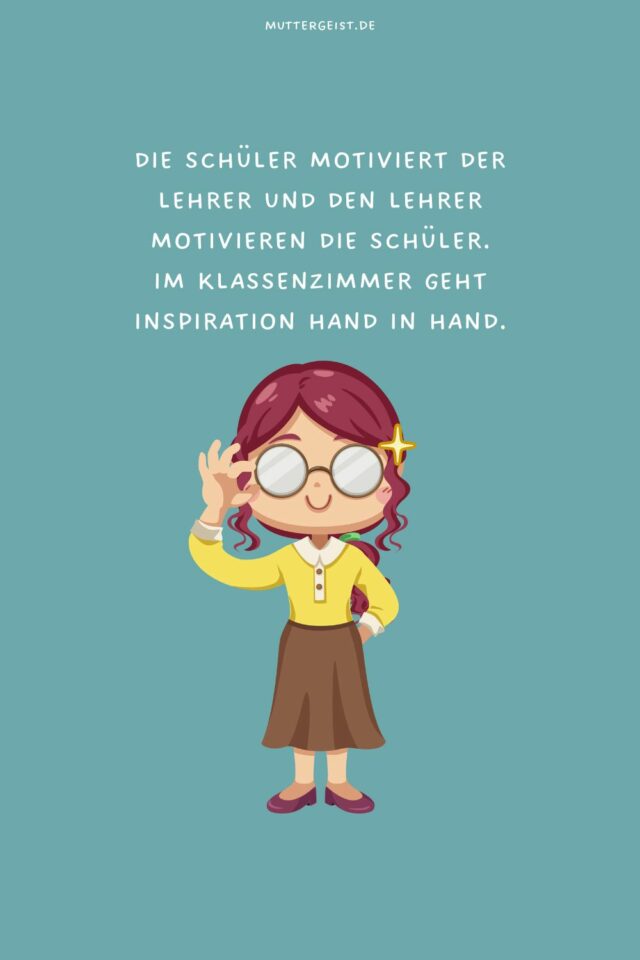 Schöne, lustige und typische (nervige) Lehrer-Sprüche