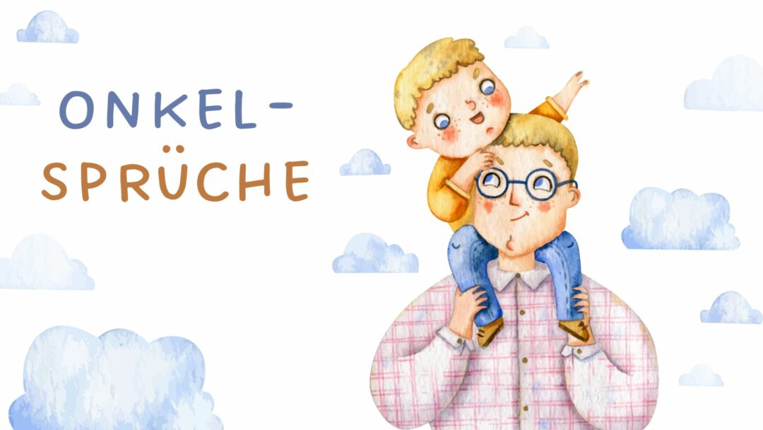 Herzerwärmende Onkel-Sprüche für den besten Onkel