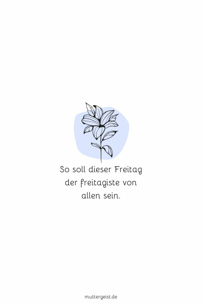 Freitag-Sprüche für eine gute Laune